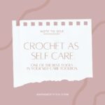 5 powerful strategies for crochet as self care | MadameStitch