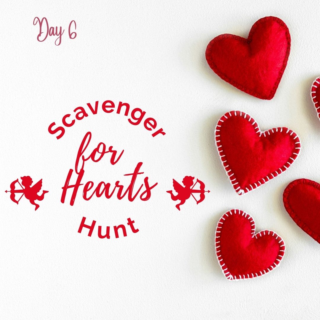 Scavenger Hunt for Hearts - 7 Days of Fun! | MadameStitch