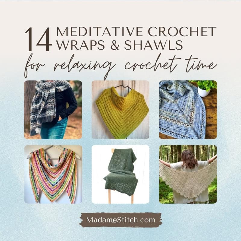 14 Meditative Crochet Wrap and Shawl Patterns for Relaxing Crochet Time ...