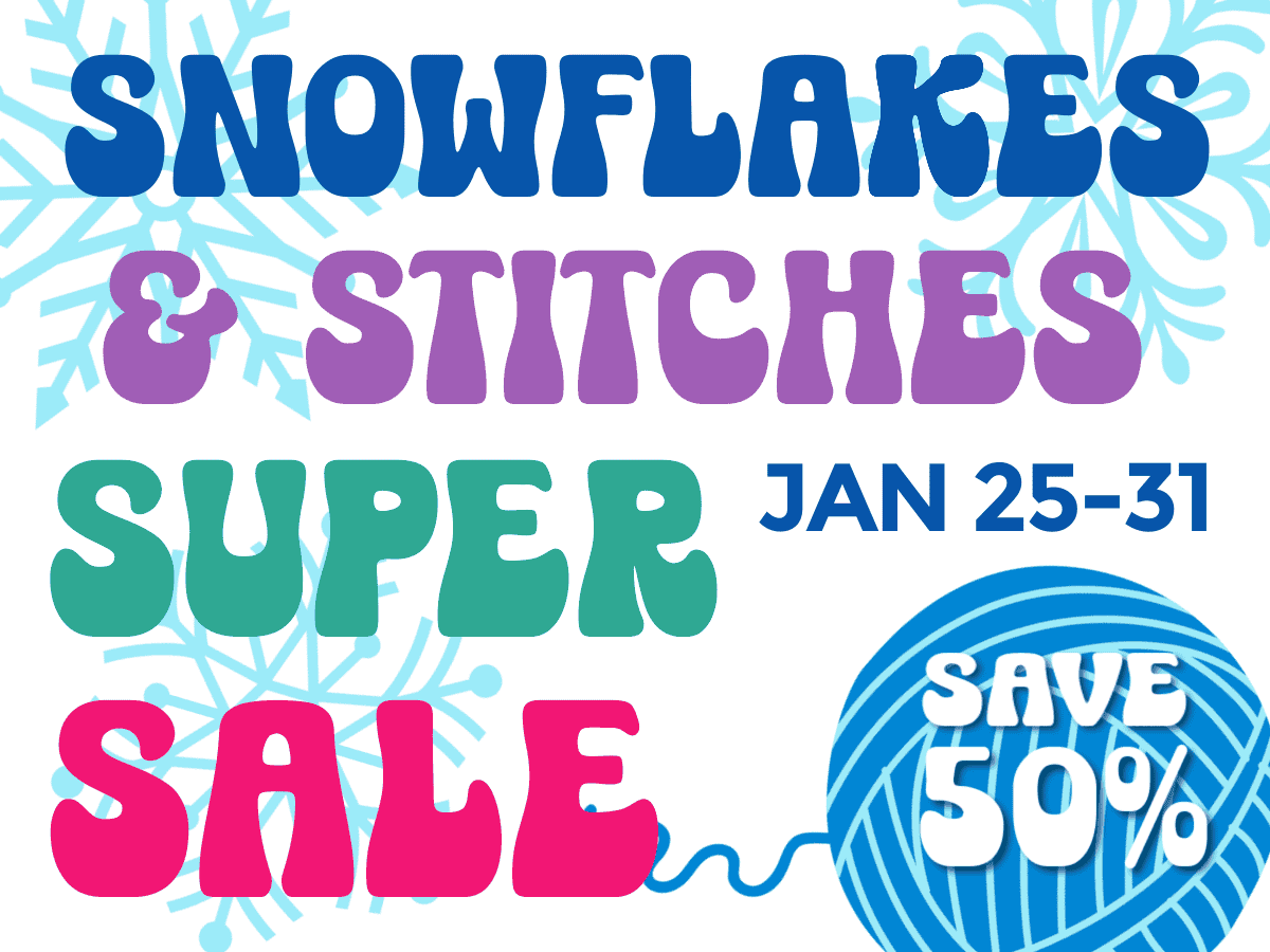 Snowflakes and Stitches Winter Sale 2026 | MadameStitch
